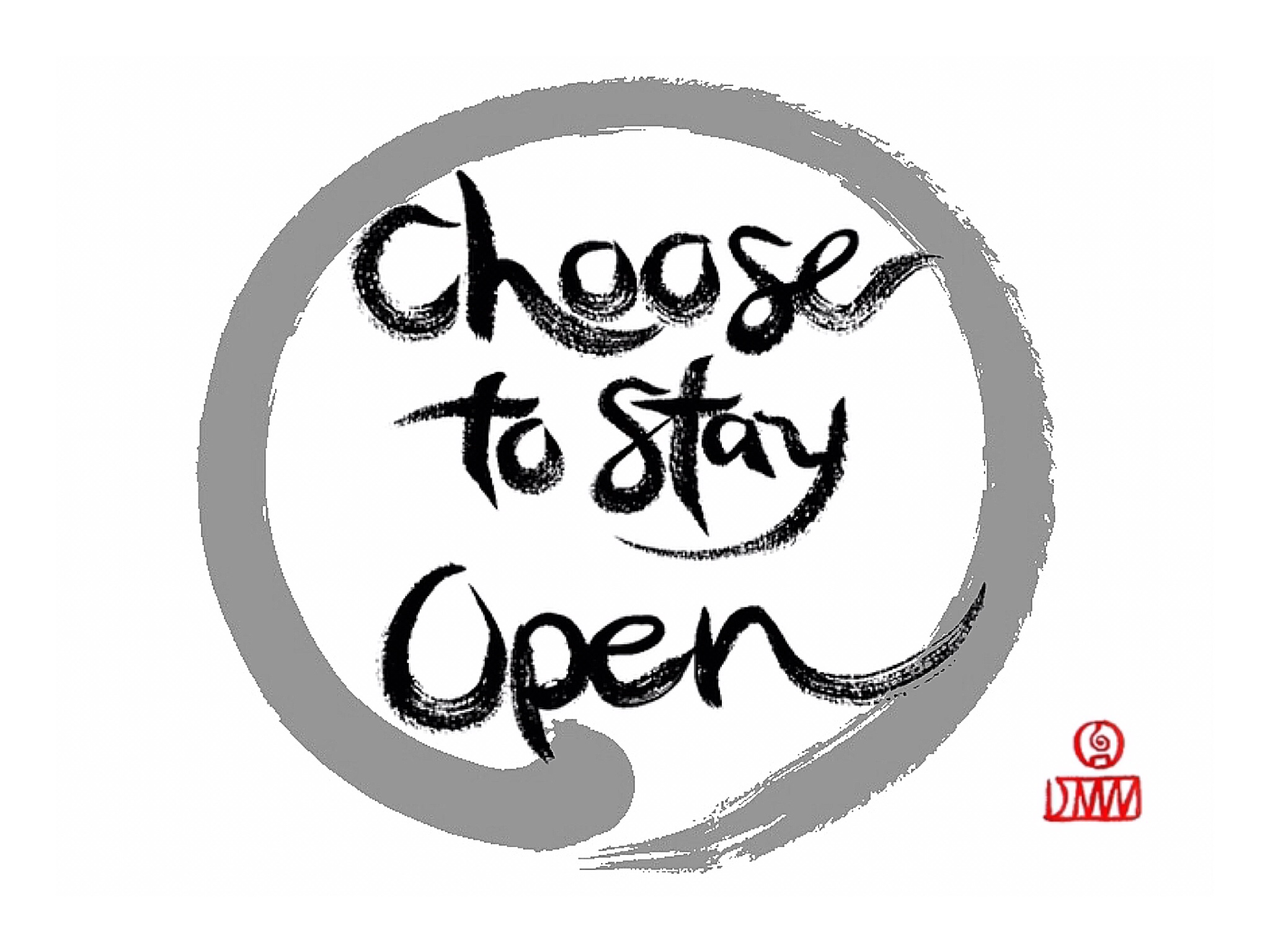 choose to stay open… | The Metta Garden